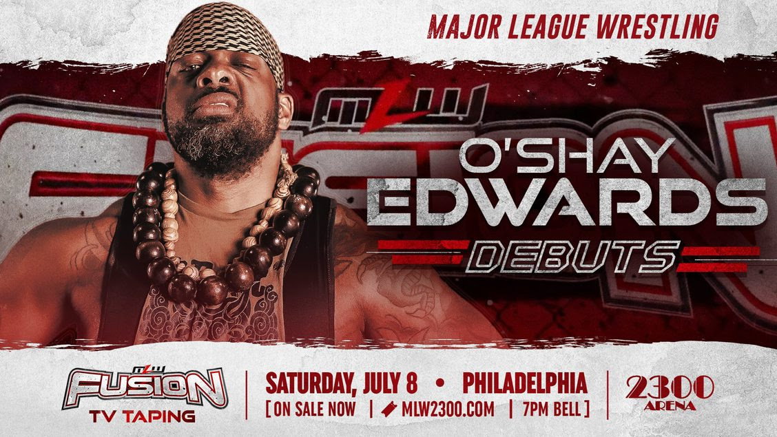 MLW Announces O'Shay Edwards Singles Debut For July 8th Taping In Philly